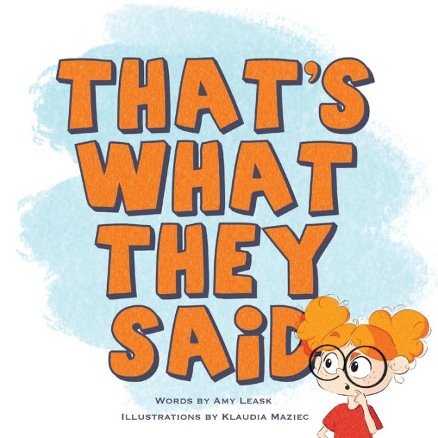 That's What They Said by Amy Leask, Klaudia Maziec, Paperback | Barnes ...