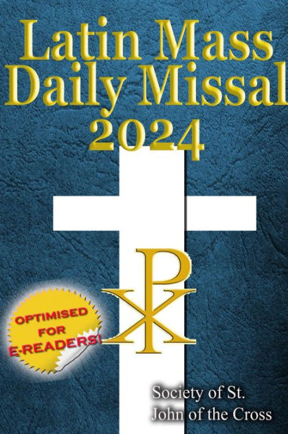 The Latin Mass Daily Missal 2024: in Latin & English, in Order, Every ...