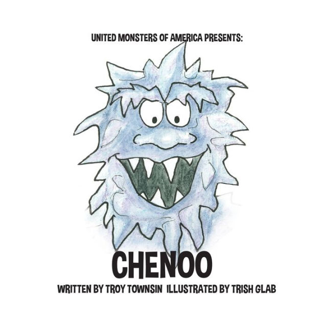 Chenoo by Trish Glab, Troy Townsin, Paperback | Barnes & Noble®