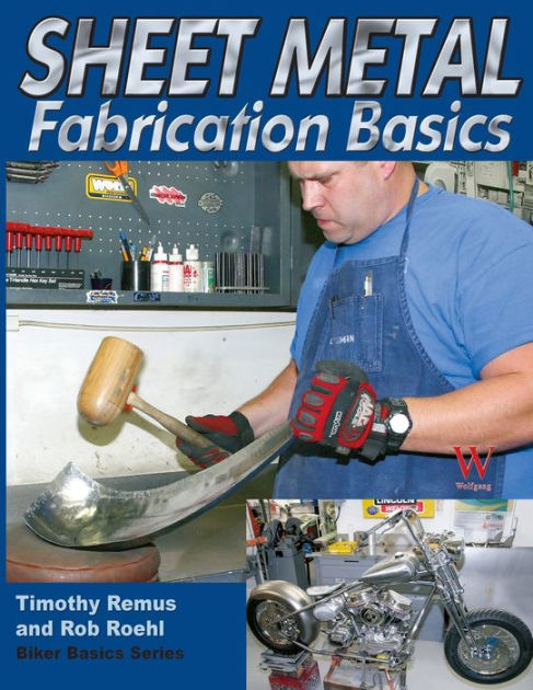 Sheet Metal Fabrication Basics by Timothy Remus, Rob Roehl, Paperback ...