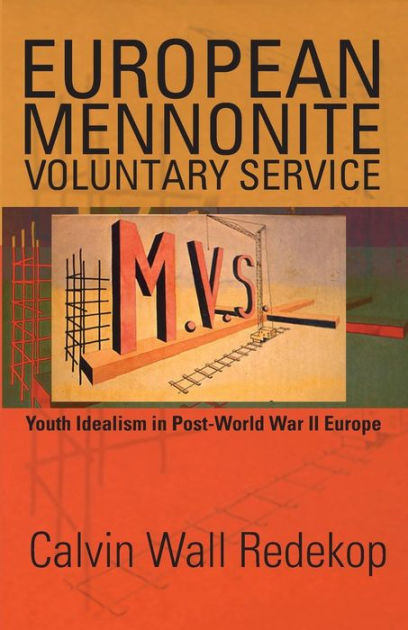 European Mennonite Voluntary Service: Youth Idealism in Post-World War ...