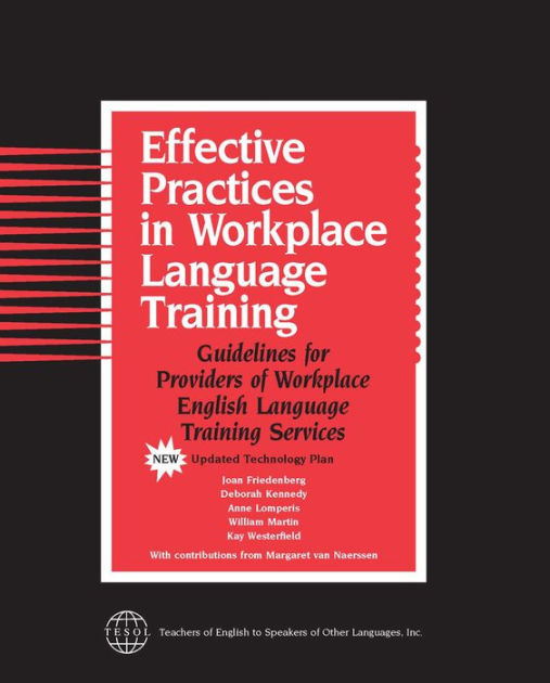 Effective Practices in Workplace Language Training: Guidelines for ...