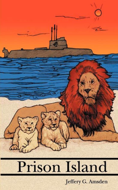 Prison Island by Jeffrey G. Amsden, Paperback | Barnes & Noble®