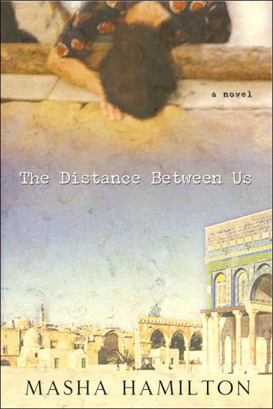 The Distance Between Us by Masha Hamilton, Paperback | Barnes & Noble®