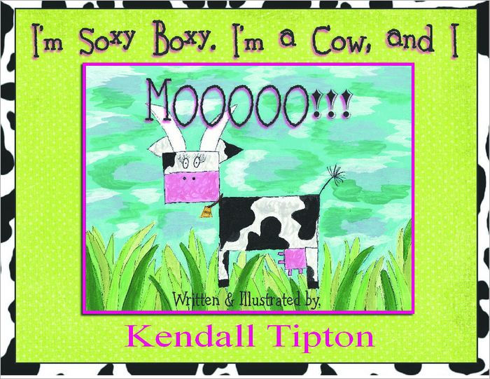 I'm Soxy Boxy. I'm a Cow, and I MOOOOO!!! by Kendall Tipton, Hardcover ...