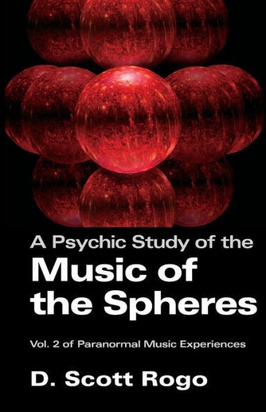A Psychic Study of the Music of the Spheres by D Scott Rogo, Paperback ...