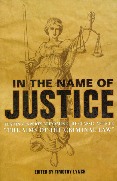 In the Name of Justice: Leading Experts Reexamine the Classic Article ...
