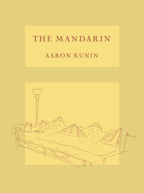 The Mandarin by Aaron Kunin, Paperback | Barnes & Noble®