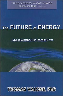 The Future of Energy: An Emerging Science by Thomas Valone, Paperback ...