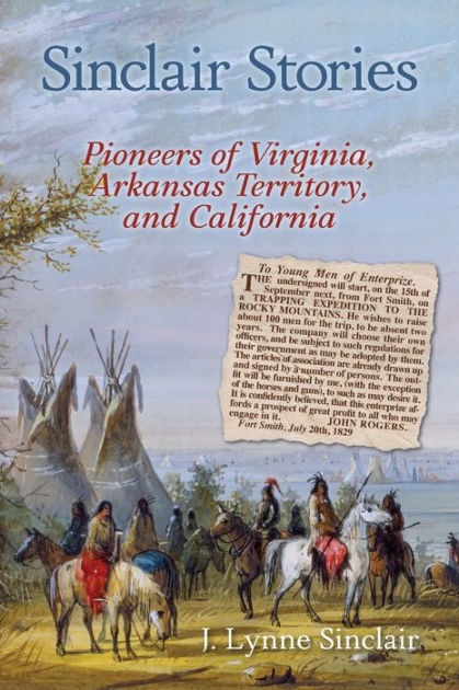 Sinclair Stories: Pioneers of Virginia, Arkansas Territory, and ...