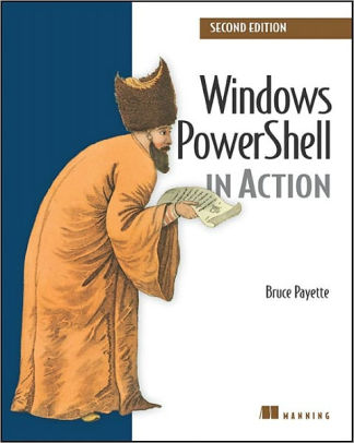 Windows Powershell in Action by Bruce Payette, Paperback | Barnes & Noble®