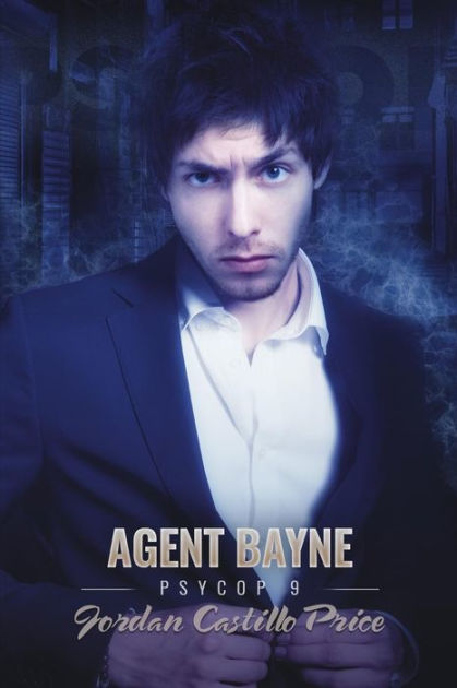 Agent Bayne: PsyCop 9 by Jordan Castillo Price, Paperback | Barnes & Noble®