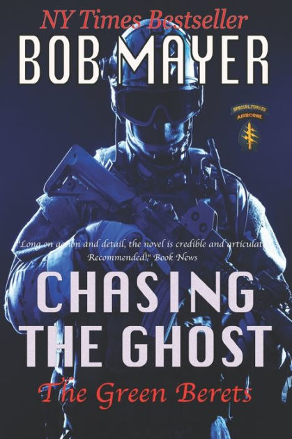 Chasing the Ghost by Bob Mayer, Paperback | Barnes & Noble®