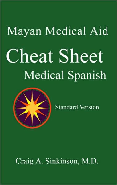 Medical Spanish: A Cheat Sheet, Standard Electronic Version by Craig ...