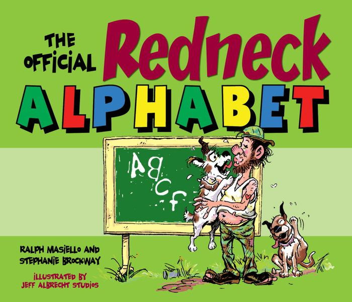 The Official Redneck Alphabet by Ralph Masiello, Stephanie Brockway ...