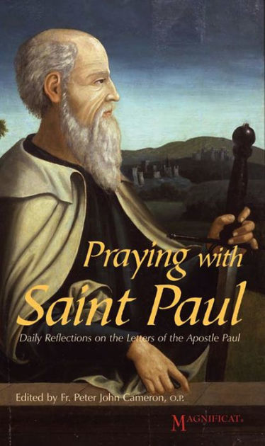 Praying with Saint Paul: Daily Reflections on the Letters of Saint Paul ...