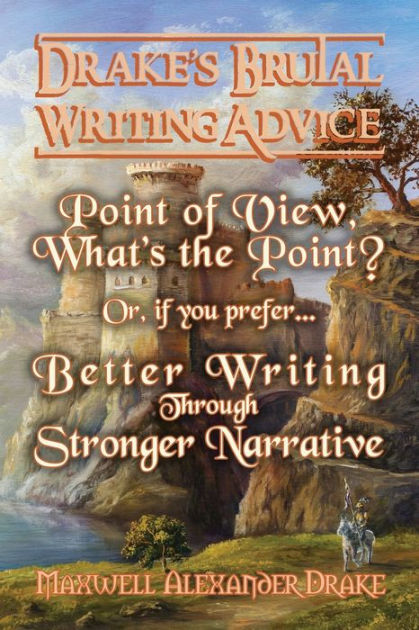 Better Writing through Stronger Narrative: Drake's Brutal Writing ...