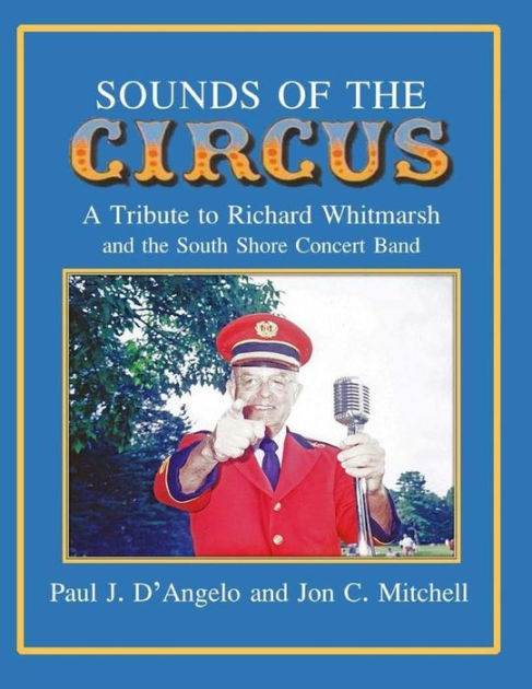 Sounds of the Circus: A Tribute to Richard Whitmarsh and the South ...