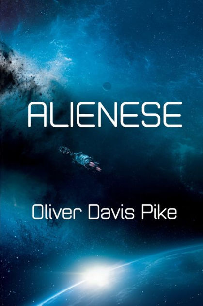 Alienese by Oliver Davis Pike, Paperback | Barnes & Noble®