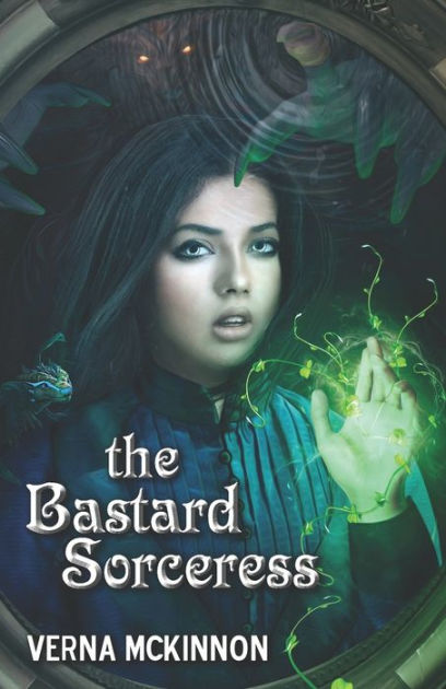 The Bastard Sorceress by Verna McKinnon, Paperback | Barnes & Noble®