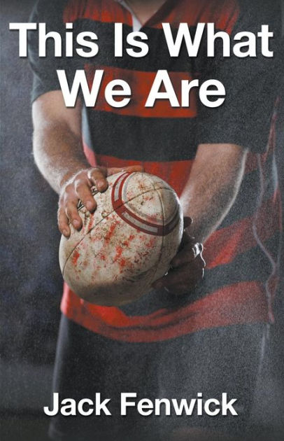 This Is What We Are by Jack Fenwick, Paperback | Barnes & Noble®