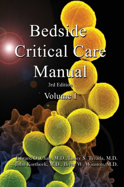 Bedside Critical Care Manual: Volume I by Lance S Terada MD, Paperback ...