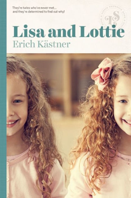 Lisa and Lottie by Erich Kastner, Paperback | Barnes & Noble®
