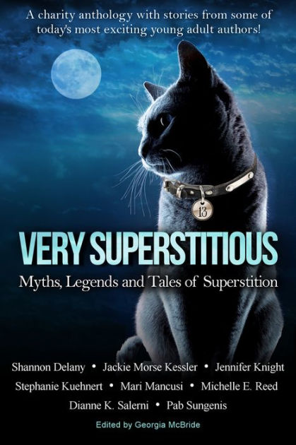 Very Superstitious: Myths, Legends and Tales of Superstition by Shannon ...