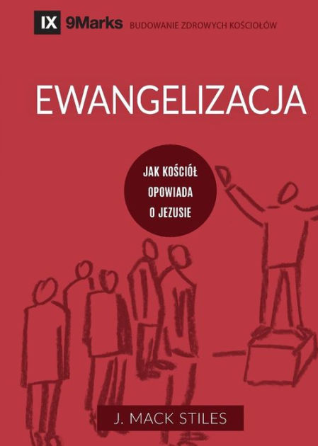 Ewangelizacja (Evangelism) (Polish): How the Whole Church Speaks of ...