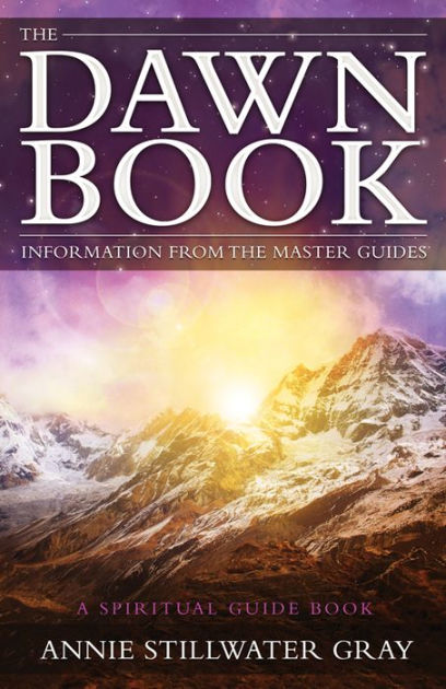 Dawn Book: Information from the Master Guides - A Spiritual Guide Book ...