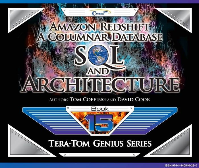 Amazon Redshift: A Columnar Database SQL and Architecture by Tom ...