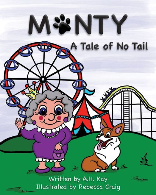 Monty, A Tale of No Tail by A H Kay, Rebecca Craig, Paperback | Barnes ...