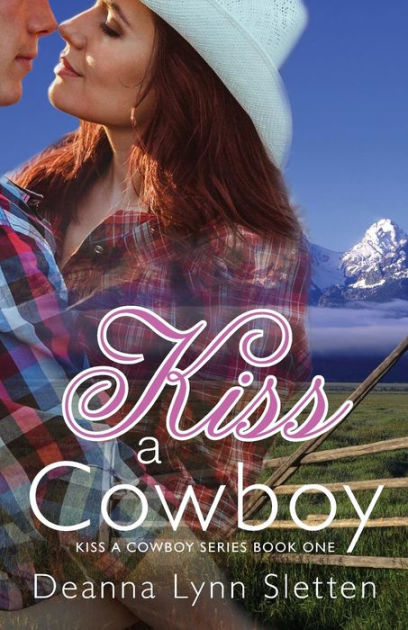 Kiss A Cowboy (Kiss A Cowboy Series Book One) by Denise Vitola, Deanna ...