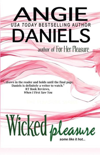 Wicked Pleasure by Angie Daniels, Paperback | Barnes & Noble®