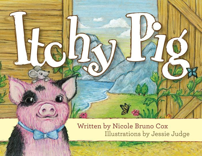 Itchy Pig by Nicole Bruno Cox, Jessie Judge, Hardcover | Barnes & Noble®