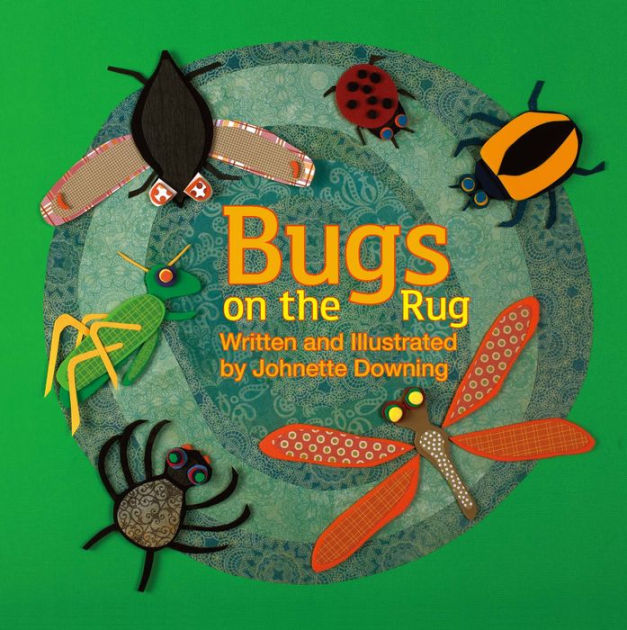 Bugs on the Rug by Johnette Downing, Hardcover | Barnes & Noble®