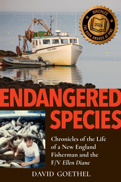 Endangered Species: Chronicles of the Life of a New England Fisherman ...