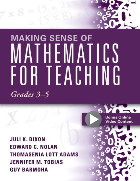 Making Sense of Mathematics for Teaching, Grades 3-5: (Learn and Teach ...
