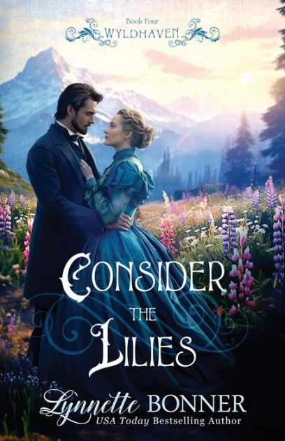 Consider the Lilies by Lynnette Bonner, Paperback | Barnes & Noble®