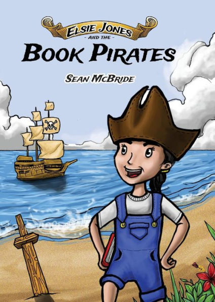 Elsie Jones and the Book Pirates by Sean McBride, Jesse Velasquez ...