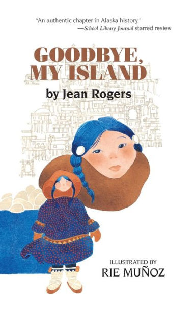 Goodbye, My Island by Jean Rogers, Rie Munoz, Paperback | Barnes & Noble®