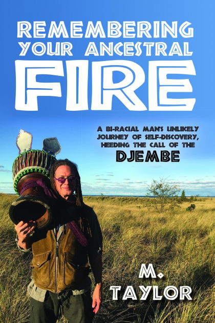 Remembering Your Ancestral Fire by Michael J Taylor | eBook | Barnes ...