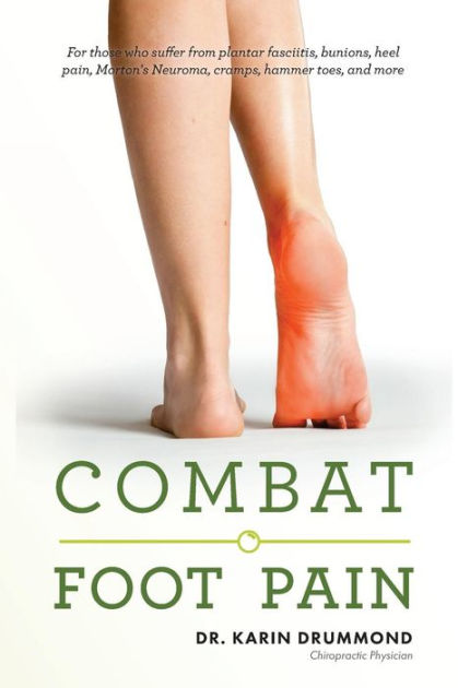 Combat Foot Pain by Karin Veronika Drummond DC, Paperback | Barnes & Noble®