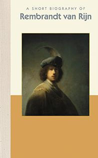 A Short Biography of Rembrandt van Rijn by Michelle Brenner, Hardcover ...