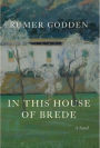 In This House of Brede by Rumer Godden, Hardcover | Barnes & Noble®