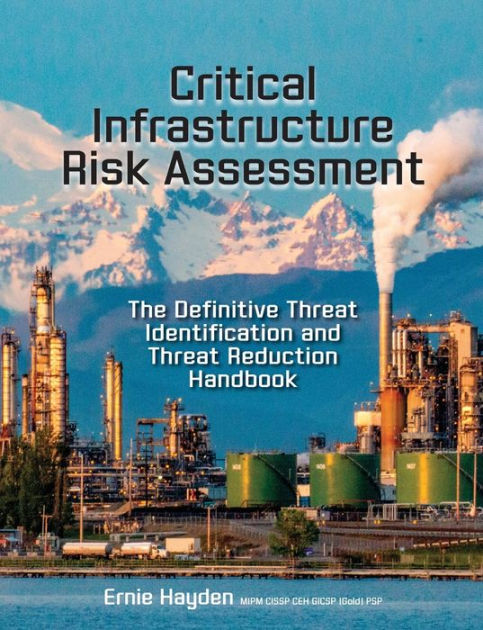 Critical Infrastructure Risk Assessment: The Definitive Threat ...