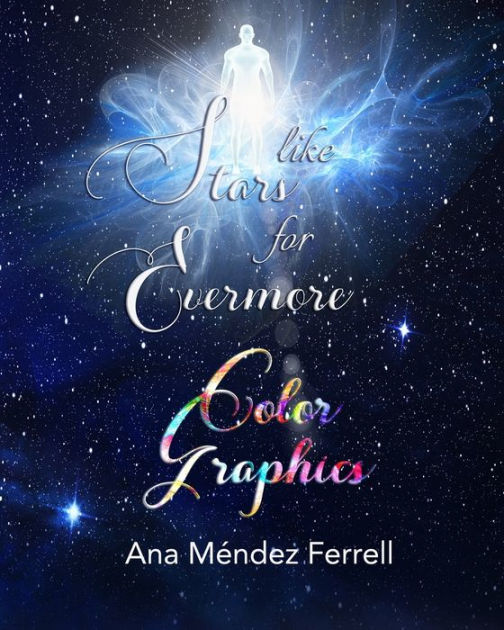 Like Stars for Evermore Color Graphics by Ana Mendez Ferrell, Paperback ...
