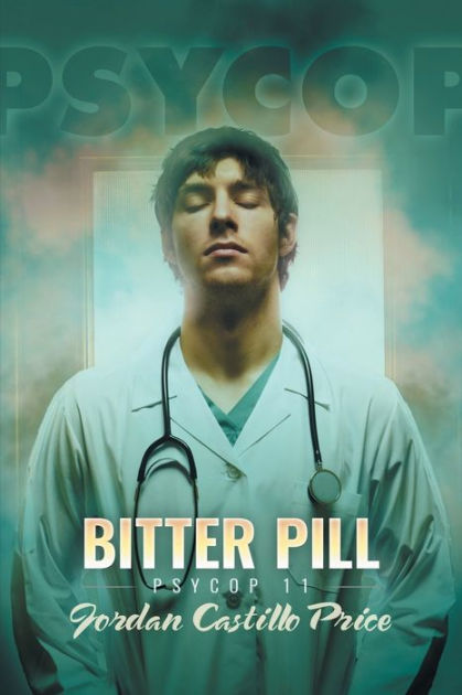 Bitter Pill: PsyCop 11 by Jordan Castillo Price, Paperback | Barnes ...