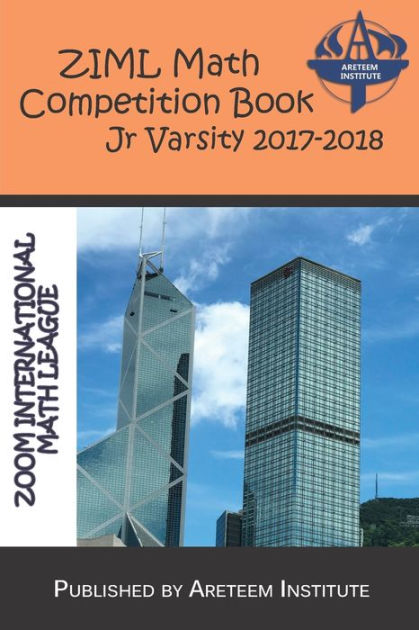 ZIML Math Competition Book Junior Varsity 2017-2018 by John Lensmire ...