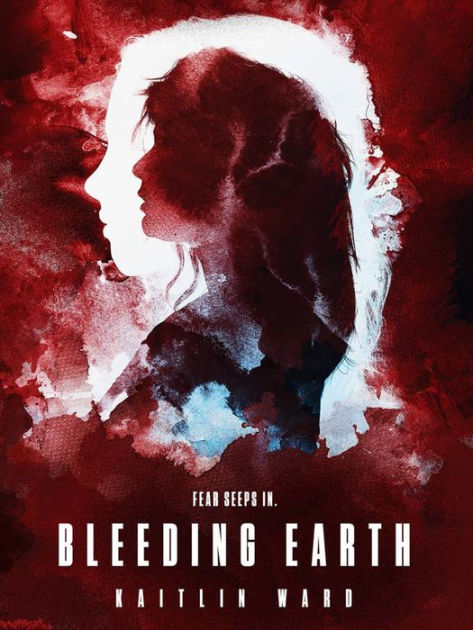 Bleeding Earth by Kaitlin Ward, Paperback | Barnes & Noble®